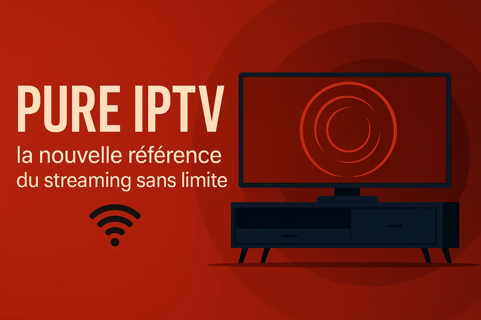 Pure IPTV 2025 : streaming fluide, sécurisé et sans coupure